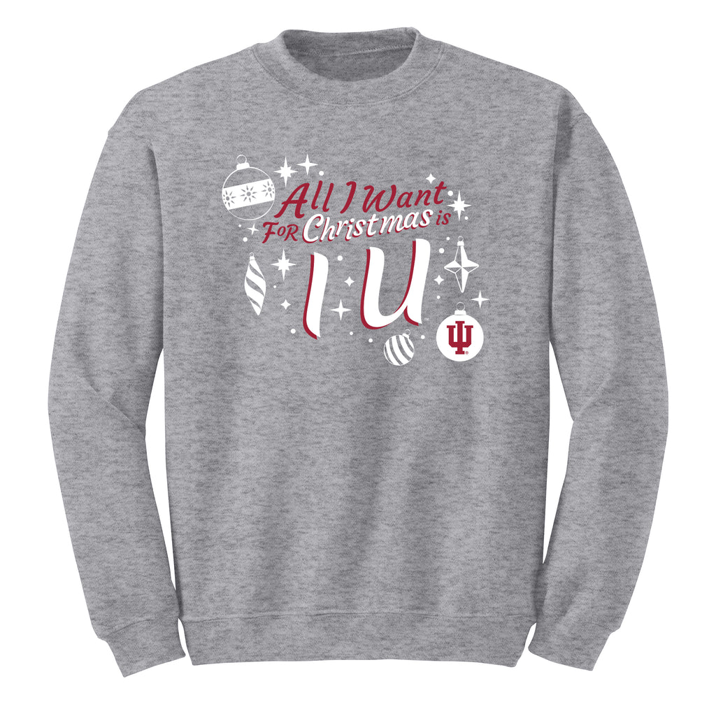 Indiana Hoosiers All I Want For Christmas Is IU Crewneck Sweatshirt ...